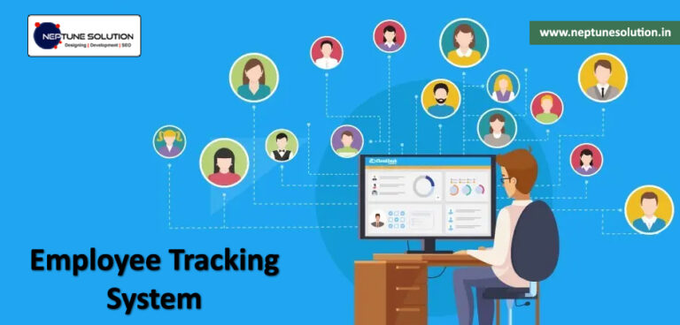 Employee Tracking System Services – Neptune Solution IT Services